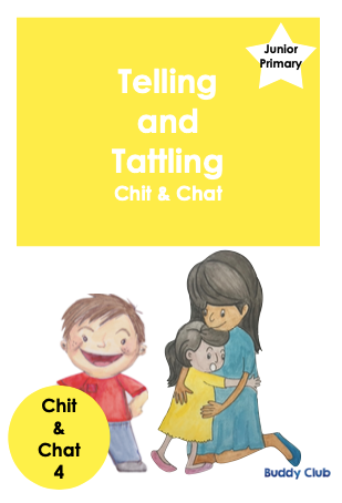Chit & Chat: JP: 4. Telling & Tattling - Story – Buddy Club