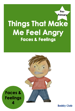 Play & Pretend: PP: 4. Things That Make Me Feel Angry - Story – Buddy Club