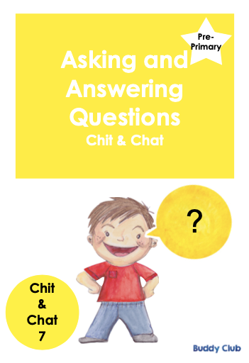 Chit & Chat: PP: 7. Asking & Answering Questions - Story – Buddy Club